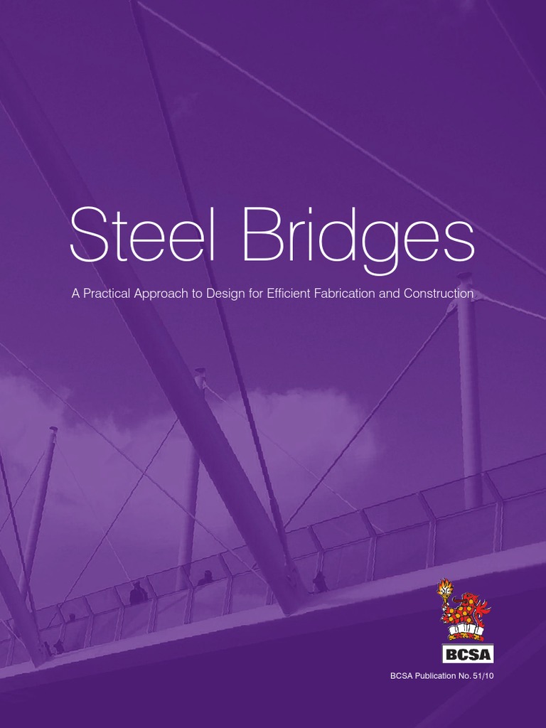 STEEL BRIDGES A Practical Approach To Design For Efficient Fabrication ...