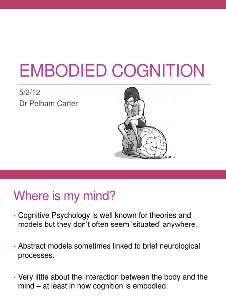 Embodied Cog | PDF | Embodied Cognition | Mind