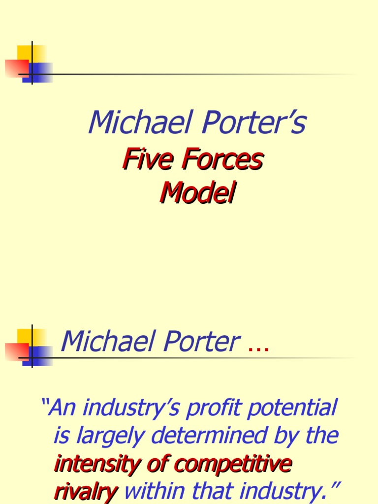 Michael Porter's: Five Forces Model | PDF | Profit (Economics) | Economies
