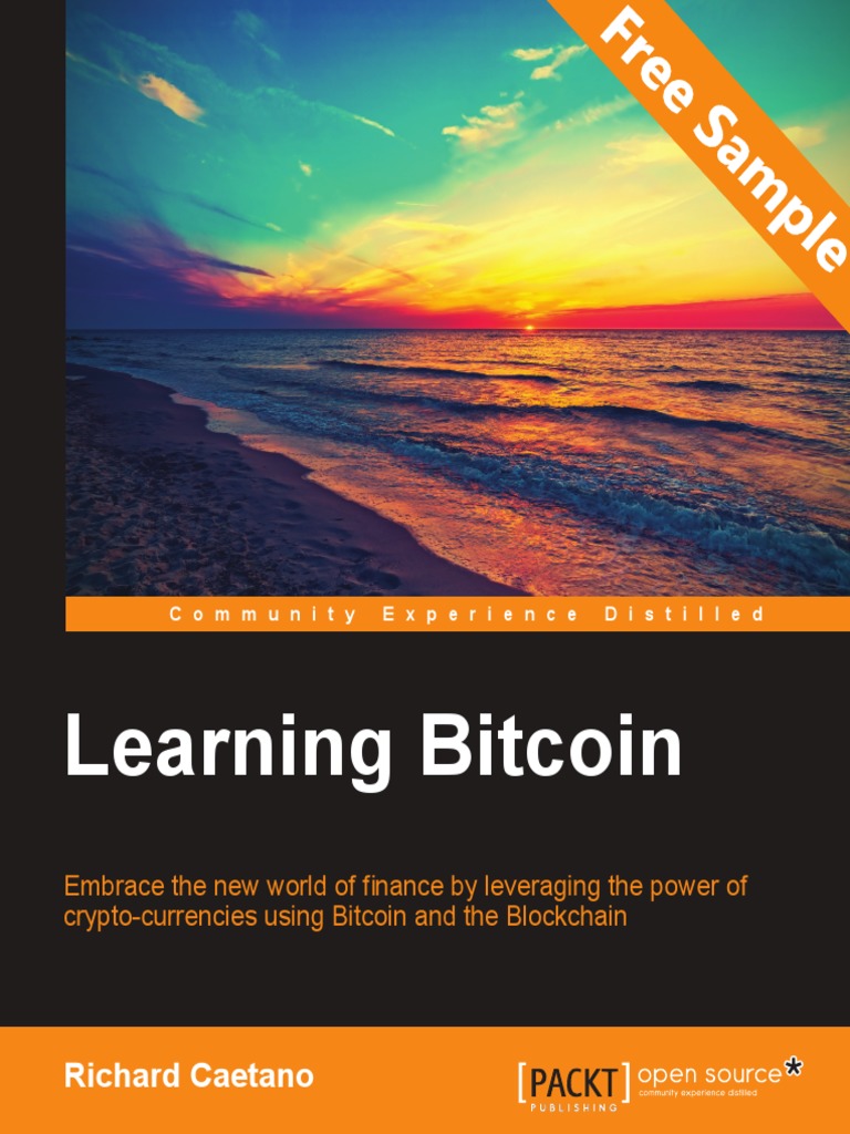 Learning Bitcoin - Sample Chapter | PDF | Bitcoin | Financial Transaction