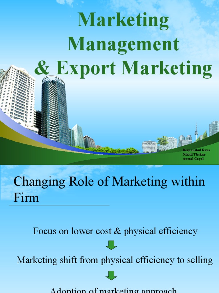 Marketing Management & Export Marketing: Deepanshul Rana Nikhil Thakur ...