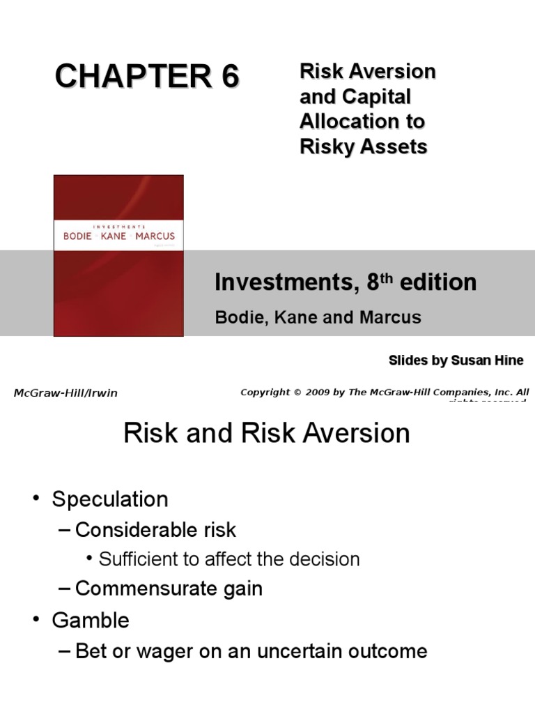 Investments, 8 Edition: Risk Aversion and Capital Allocation To Risky ...