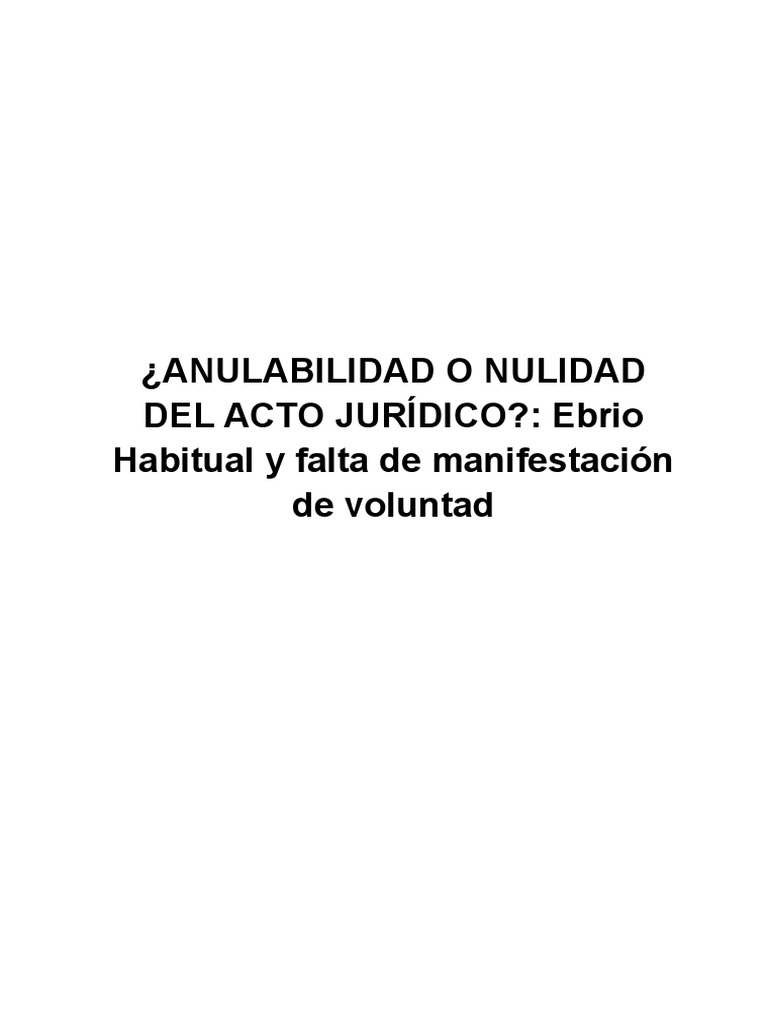 Ebrio Habitual y Nulidad del Acto Jurídico | PDF | Nulo (ley) | Propiedad
