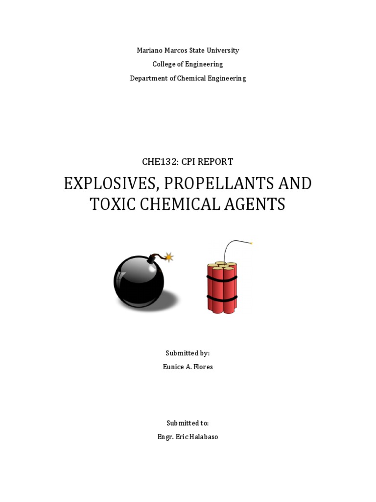 CHE132 CPI REPORT ON EXPLOSIVES, PROPELLANTS AND TOXIC CHEMICAL AGENTS ...