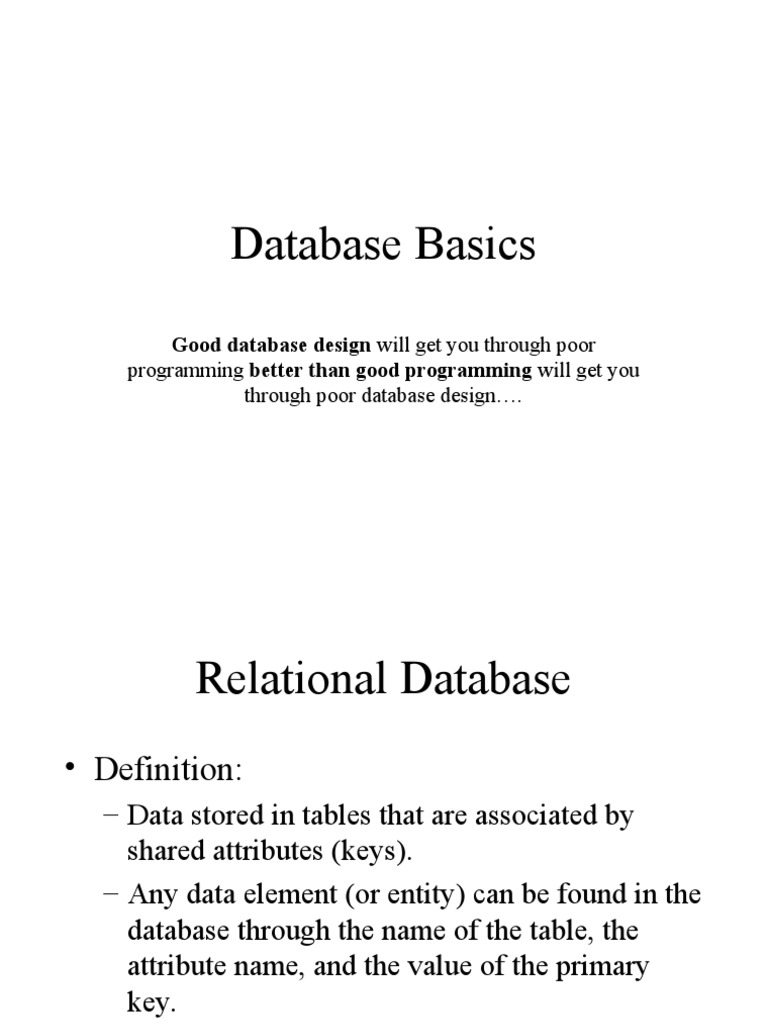Database Basics: Good Database Design Will Get You Through Poor | PDF ...
