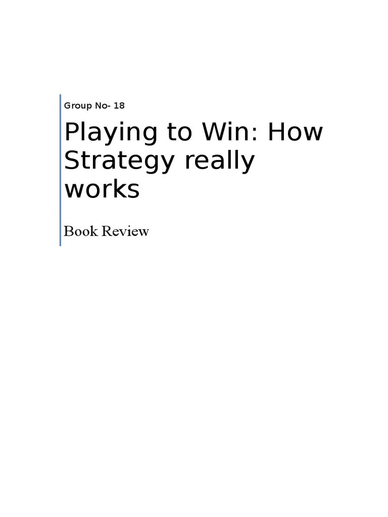 Playing To Win - Book Review | PDF | Competitive Advantage | Strategic Management