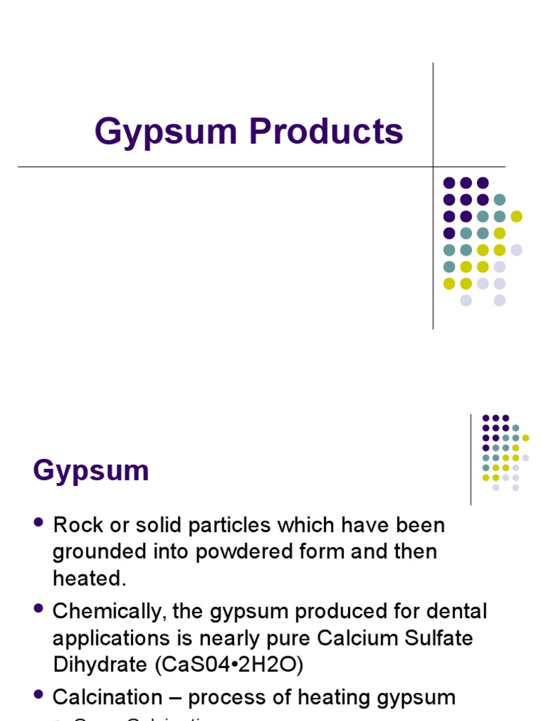 Gypsum Products in Dentistry Overview | PDF | Gypsum | Plaster