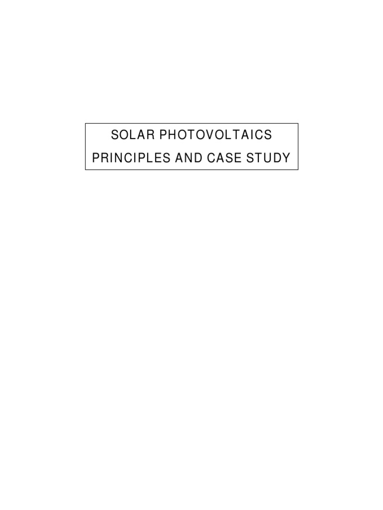 Solar Photovoltaics: Principles, Application and Case Study | PDF ...