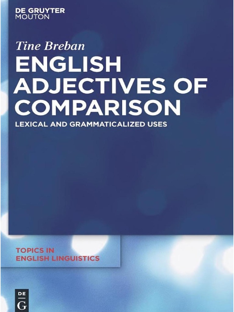 The Grammaticalization and Subjectification of English Adjectives of Comparison: A Dynamic ...
