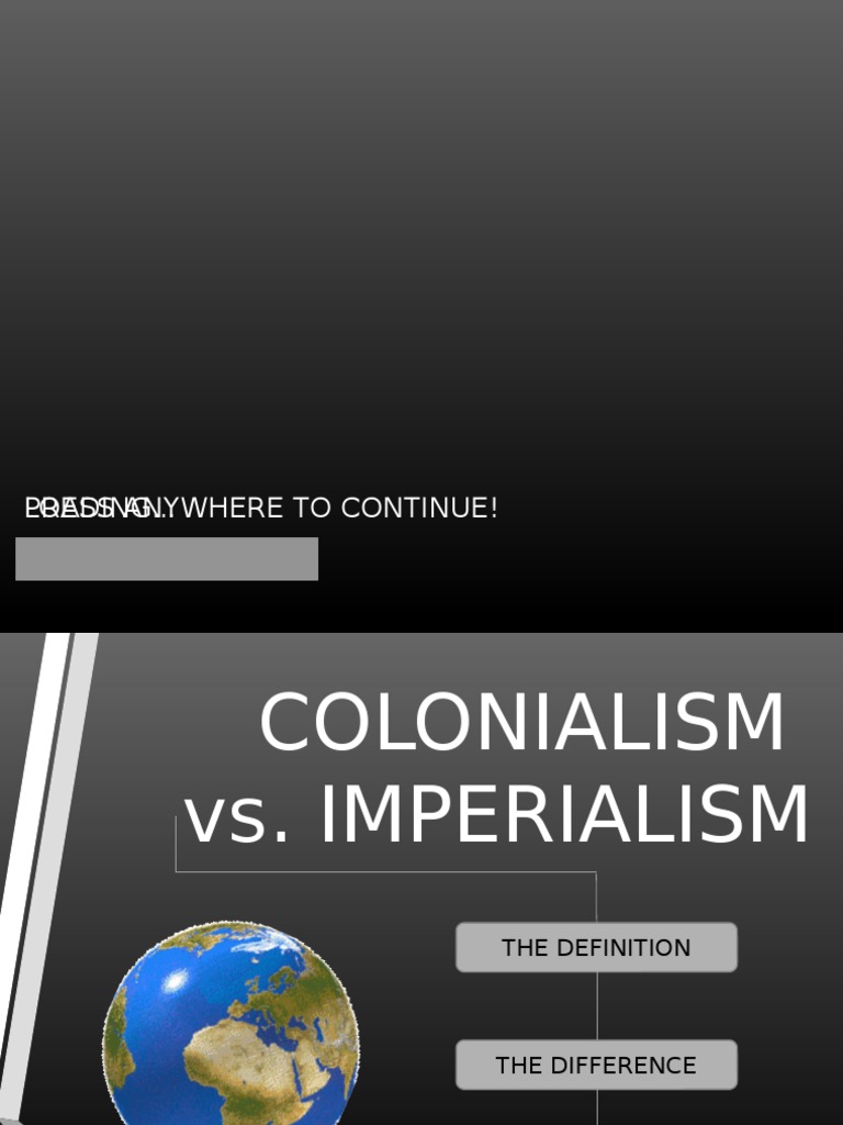 Colonialism vs. Imperialism | Imperialism | Colonialism