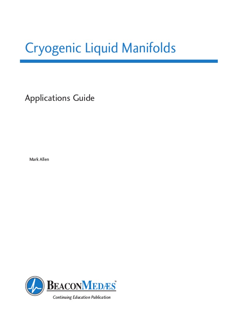 Cryogenic Liquid Manifolds: Applications Guide | PDF | Cryogenics | Liquids