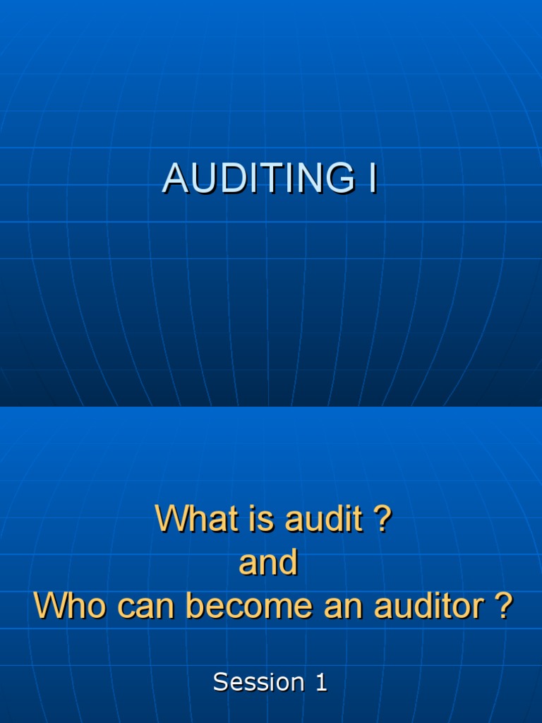 What Is Audit and Who Can Become An Auditor | PDF | Financial Audit ...