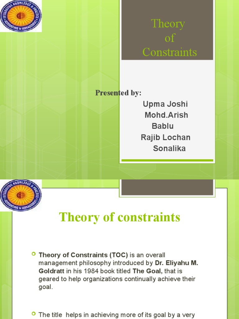 Theory of Constraints: Presented By: Upma Joshi Mohd - Arish Bablu ...