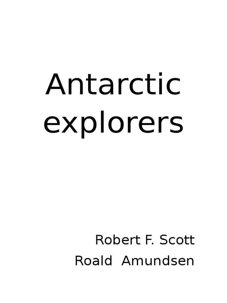 Antarctic Explorers: Scott & Amundsen | PDF | Science & Mathematics