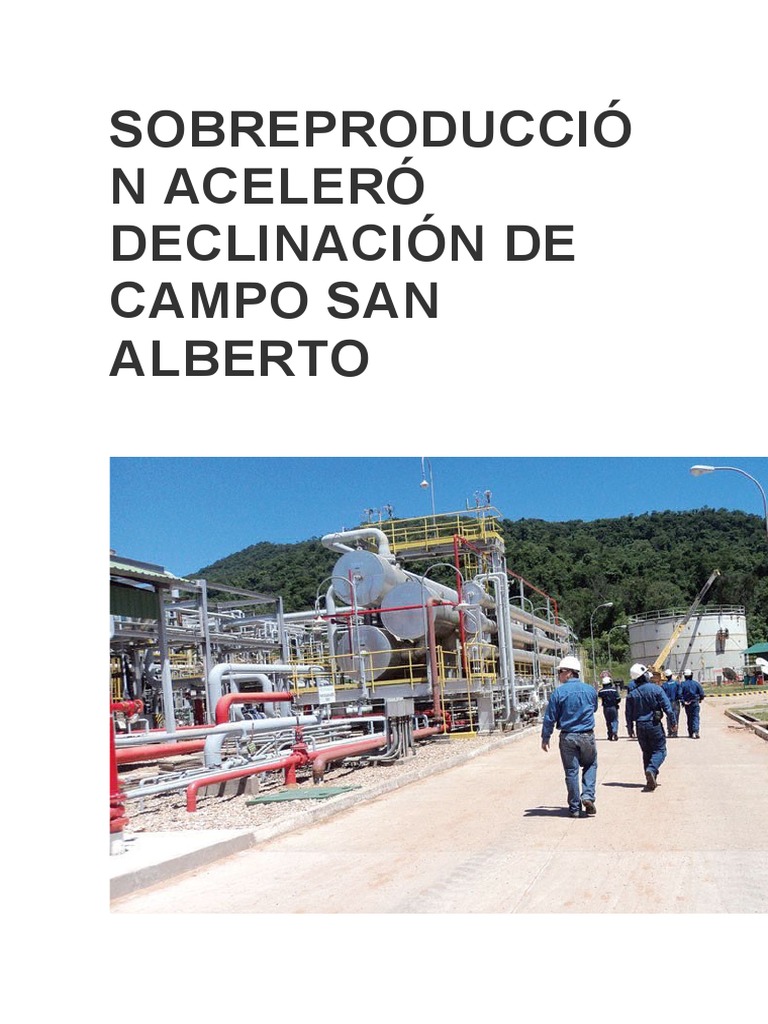Sobreproducción Aceleró Declinación de Campo San Alberto | PDF ...