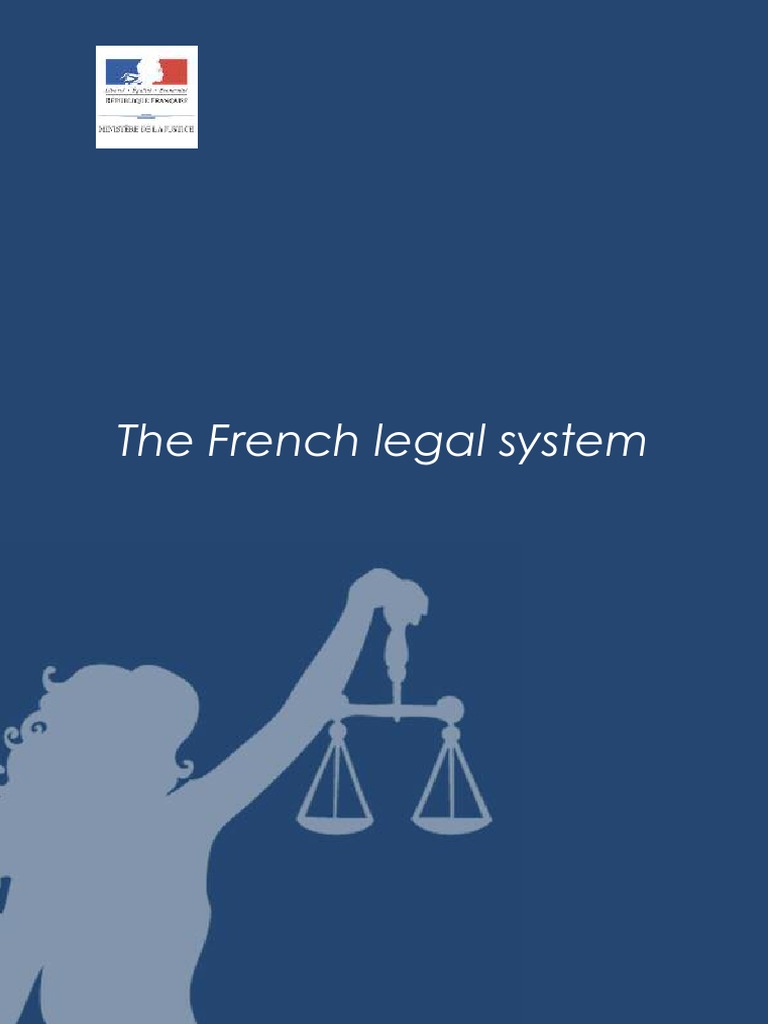 An In-Depth Examination of the French Legal System: Its Constitutional ...
