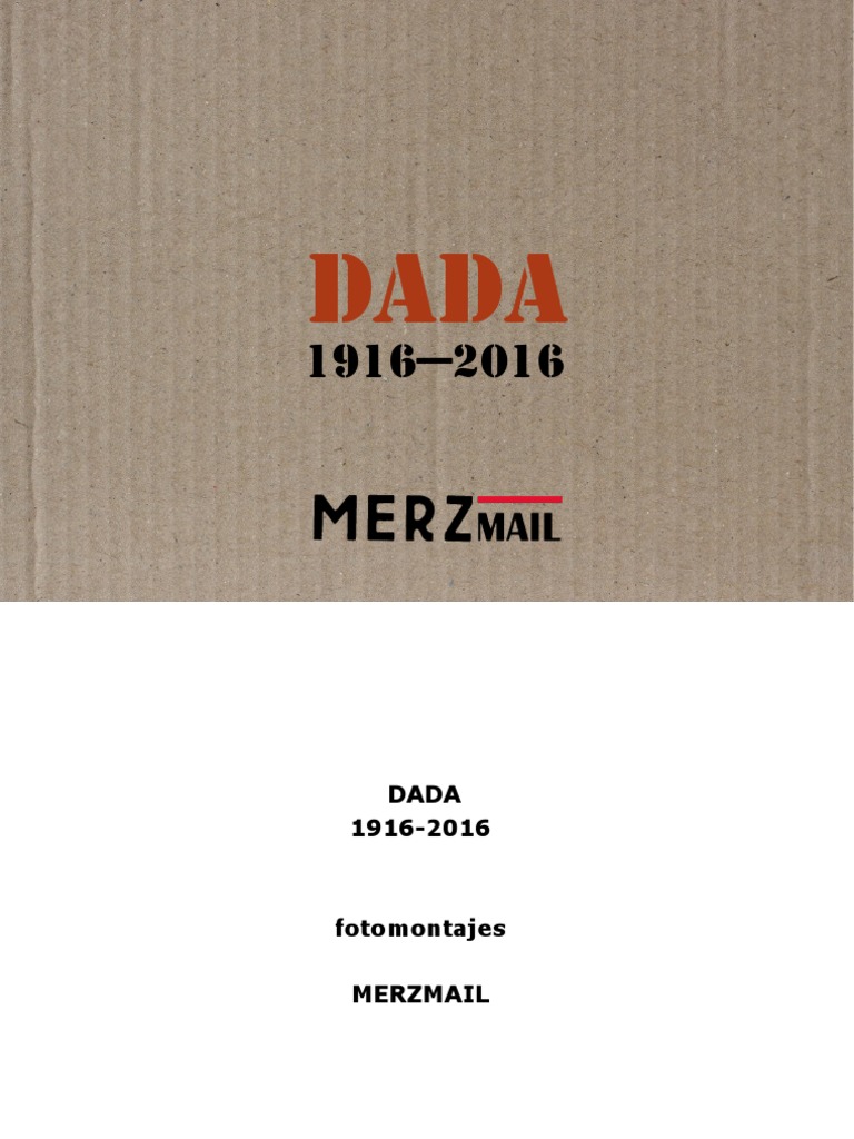 Fotomontaje Dadaísta 1916-2016 | PDF | Movimientos | Modernismo