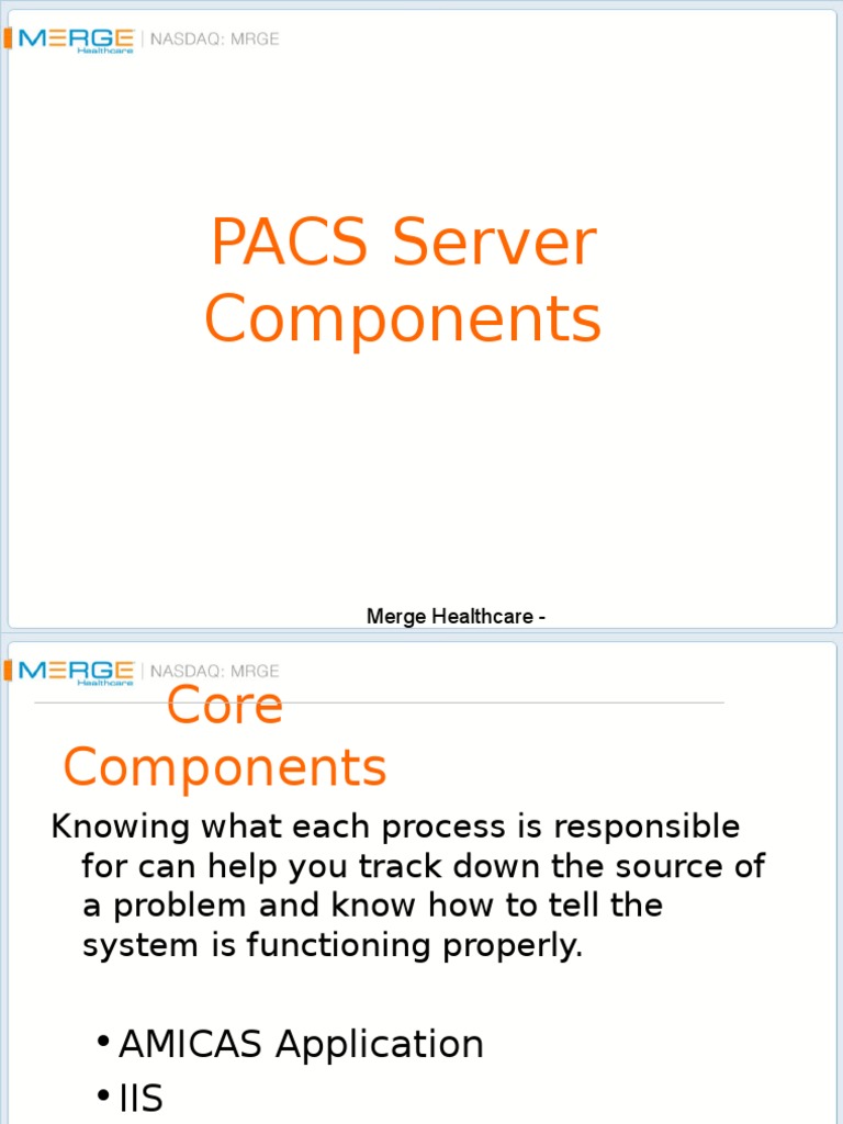 PACS Server Components: Merge Healthcare - Confidential