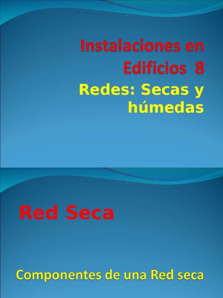 Edificios Red Seca y Húmeda | Tubería (transporte de fluidos) | Agua