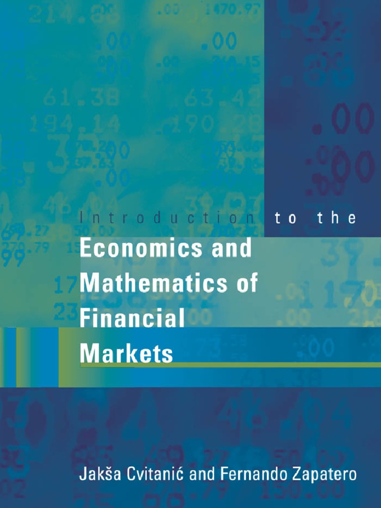 Economics and Mathematics of Financial Markets | PDF