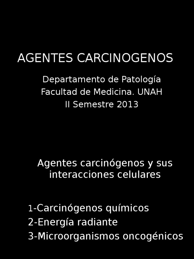 Agentes carcinogenos, manifestaciones clinicas, defensas, diagnostico ...