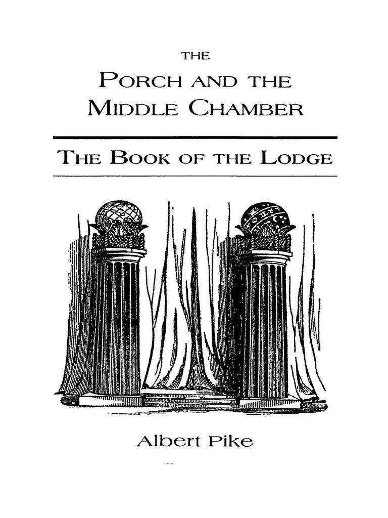 Pike Albert - The Porch and the Middle Chamber the Book of the Lodge ...