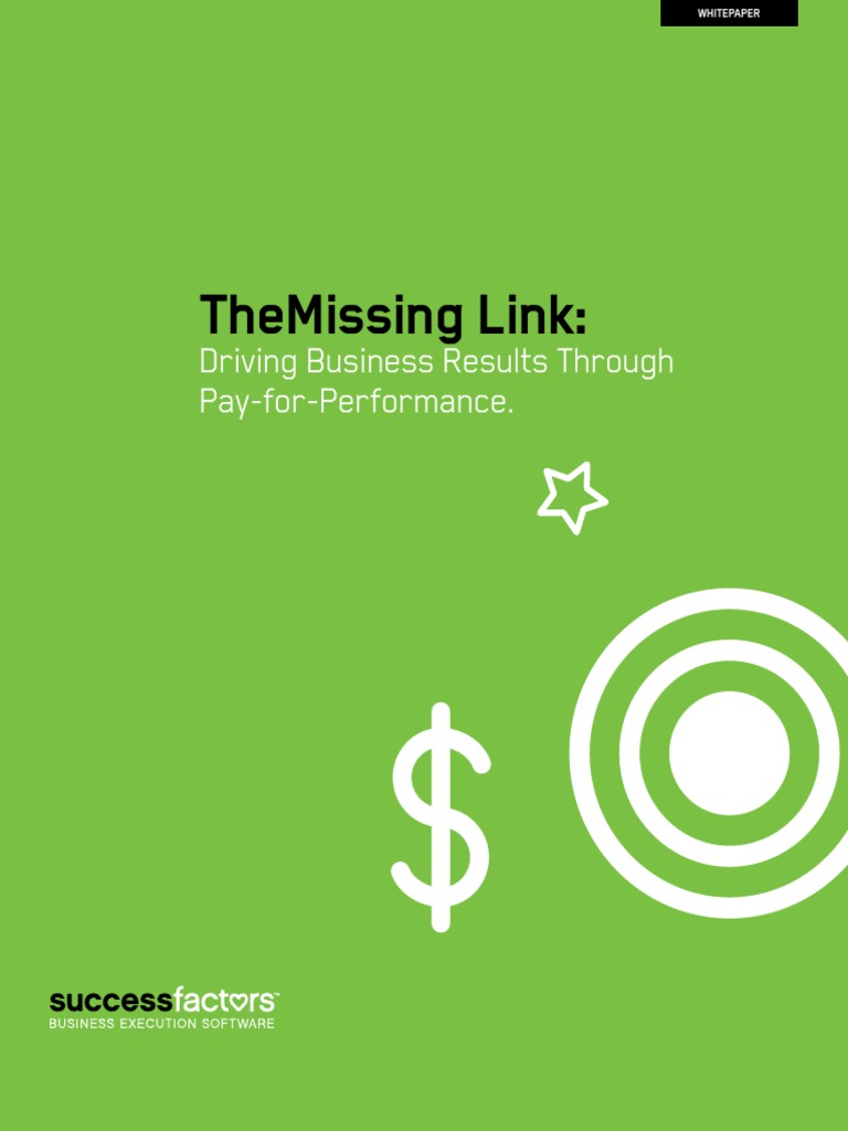 Themissing Link:: Driving Business Results Through Pay-For-Performance ...