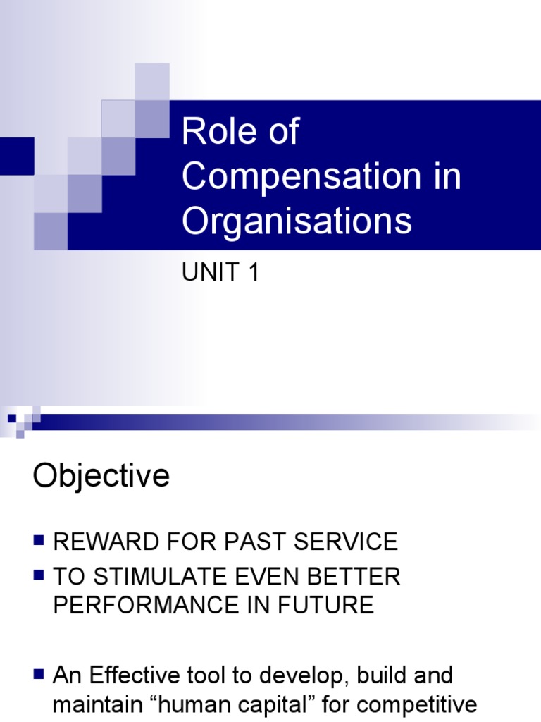 Role of Compensation in Organisations: Unit 1 | PDF | Human Resource ...