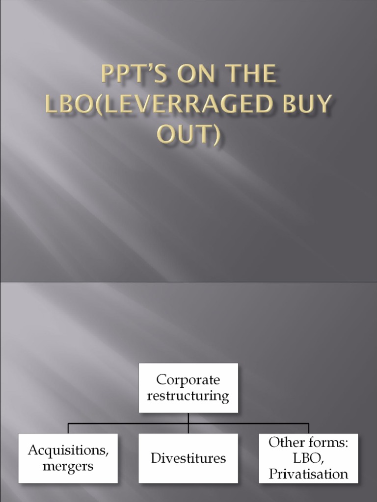 Presentation On The LBO (Leverraged Buy Out) | PDF | Leveraged Buyout ...
