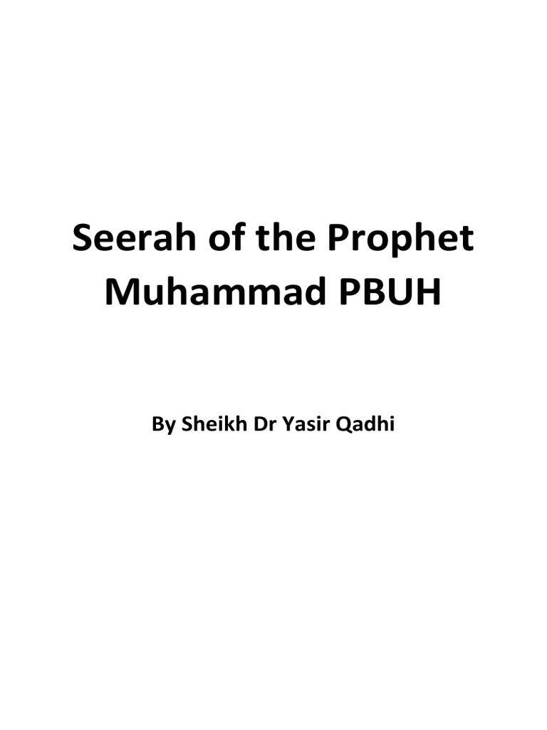 Seerah of The Prophet Muhammad PBUH by Yasir Qadhi - Compilation of The ...