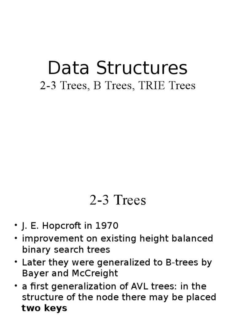 Data Structures: 2-3 Trees, B Trees, TRIE Trees | Download Free PDF | Computer Programming ...