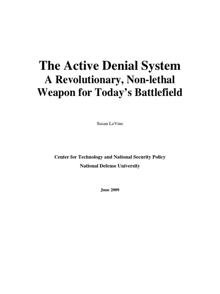 A Revolutionary Non-Lethal Weapon: An Overview of the Active Denial ...