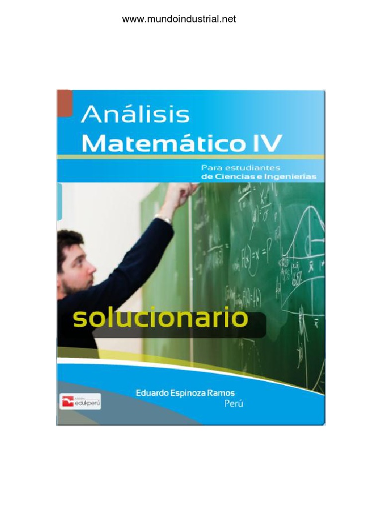 Solucionario Analisis Matematico IV Eduardo Espinoza Ramos | PDF | Enseñanza de matemática