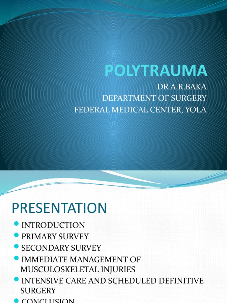 Polytrauma: DR A.R.Baka Department of Surgery Federal Medical Center ...