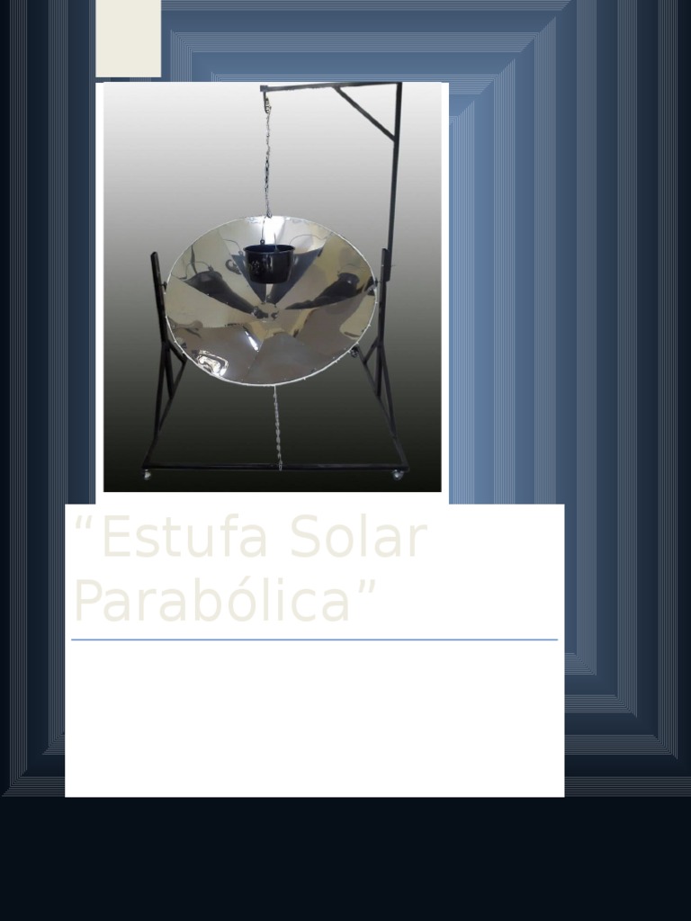 Estufa Solar Parabólica: Diseño y Beneficios | PDF | Energía renovable ...