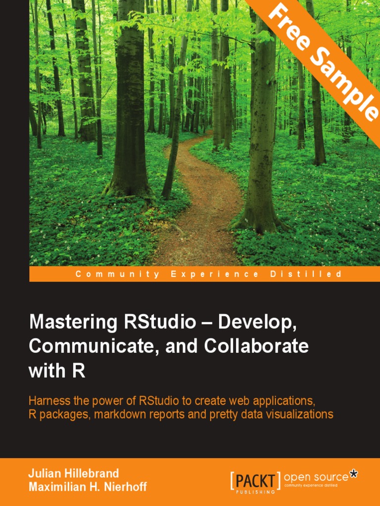 Mastering RStudio - Develop, Communicate, and Collaborate With R - Sample Chapter | Download ...