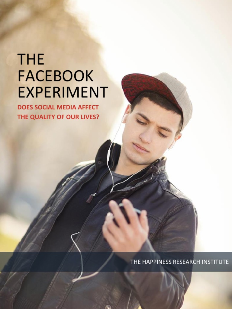 The Facebook Experiment Pdf Happiness Quality Of Life
