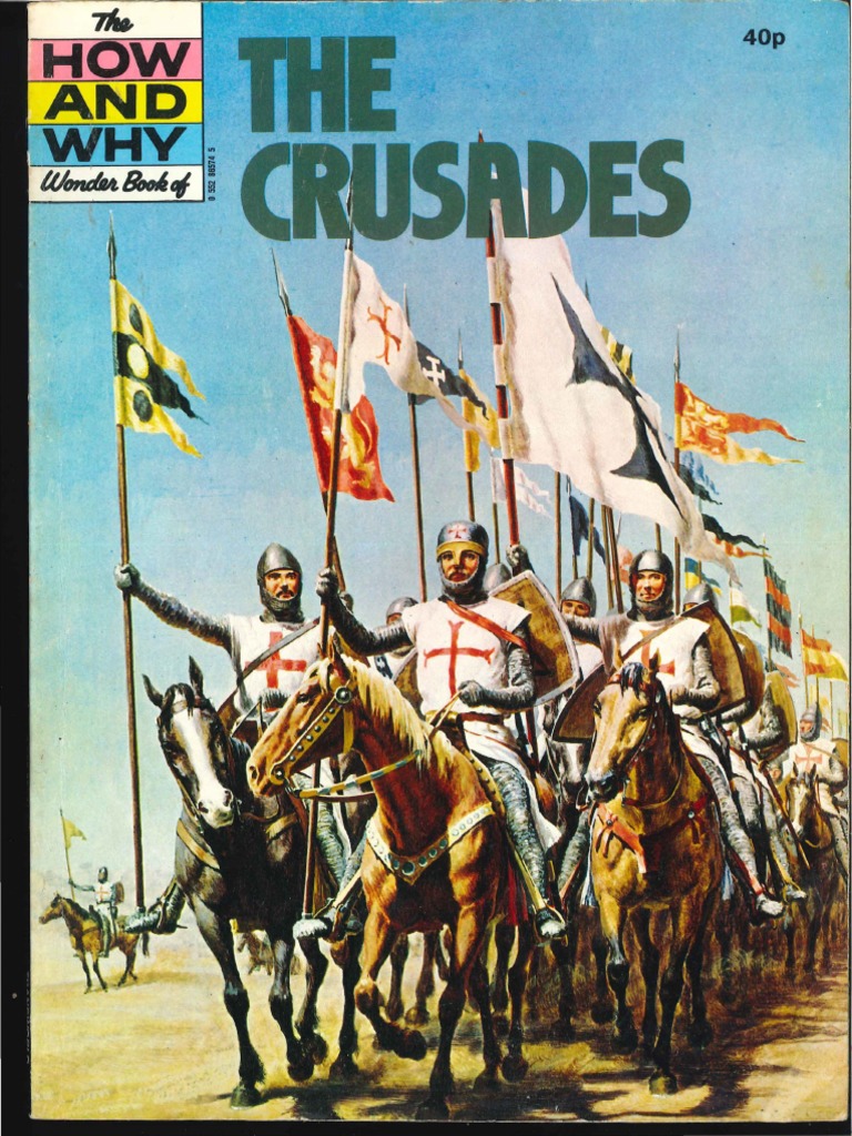 How and Why Wonder Book of The Crusades | PDF | Saladin | Crusades
