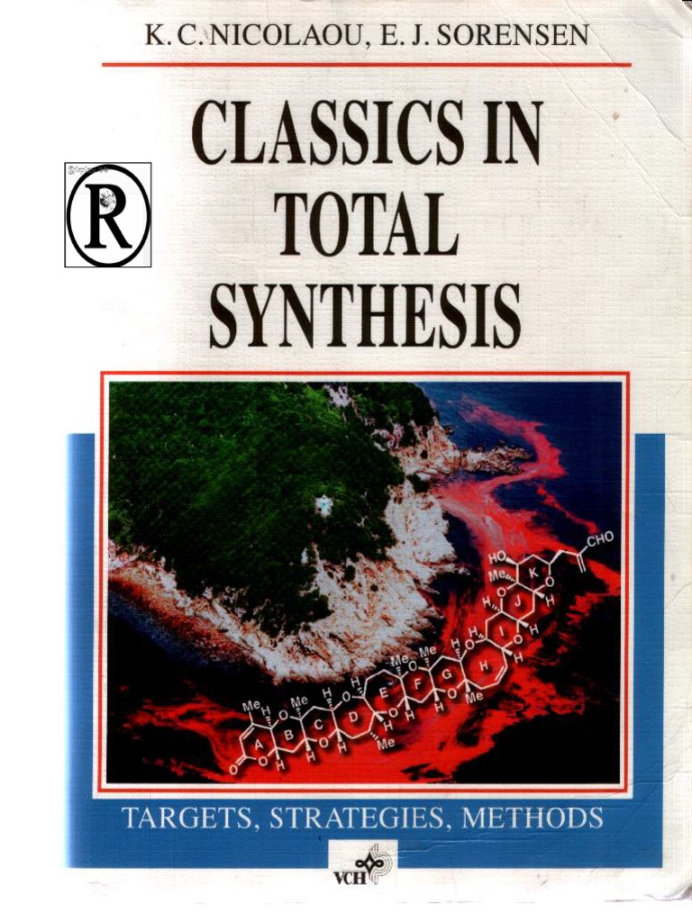 Classics in Total Synthesis: Targets, Strategies, Methods | PDF ...