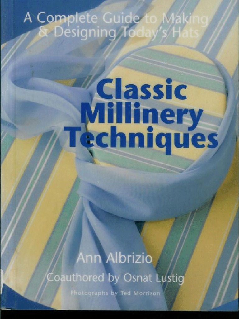 Classic Millinery Techniques | PDF