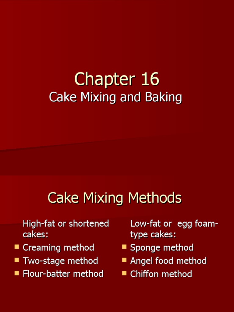 Cake Mixing Techniques and Methods | PDF | Cakes | Baking