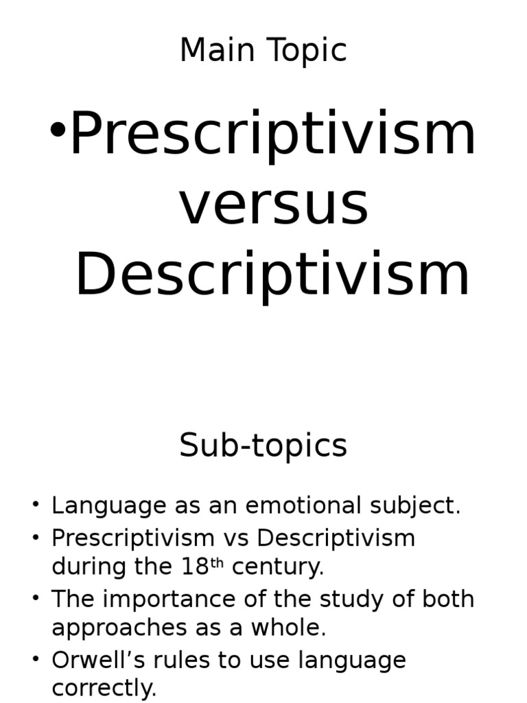 Prescriptivism Versus Descriptivism: Main Topic | PDF | Science ...