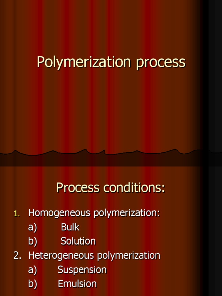 Polymerization Process | PDF | Polymerization | Polymers