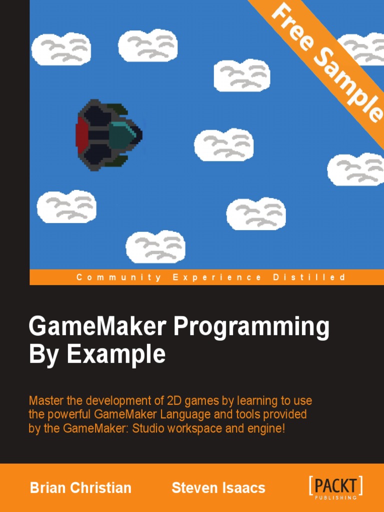 GameMaker Programming by Example - Sample Chapter | PDF | Control Flow | Integrated Development ...