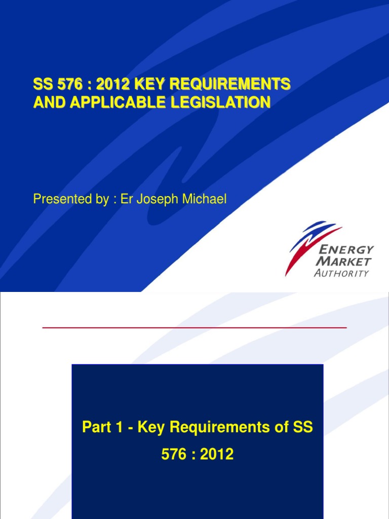 SS 576 2012 - Key Requirements and Applicable Legislation by Er Joseph ...