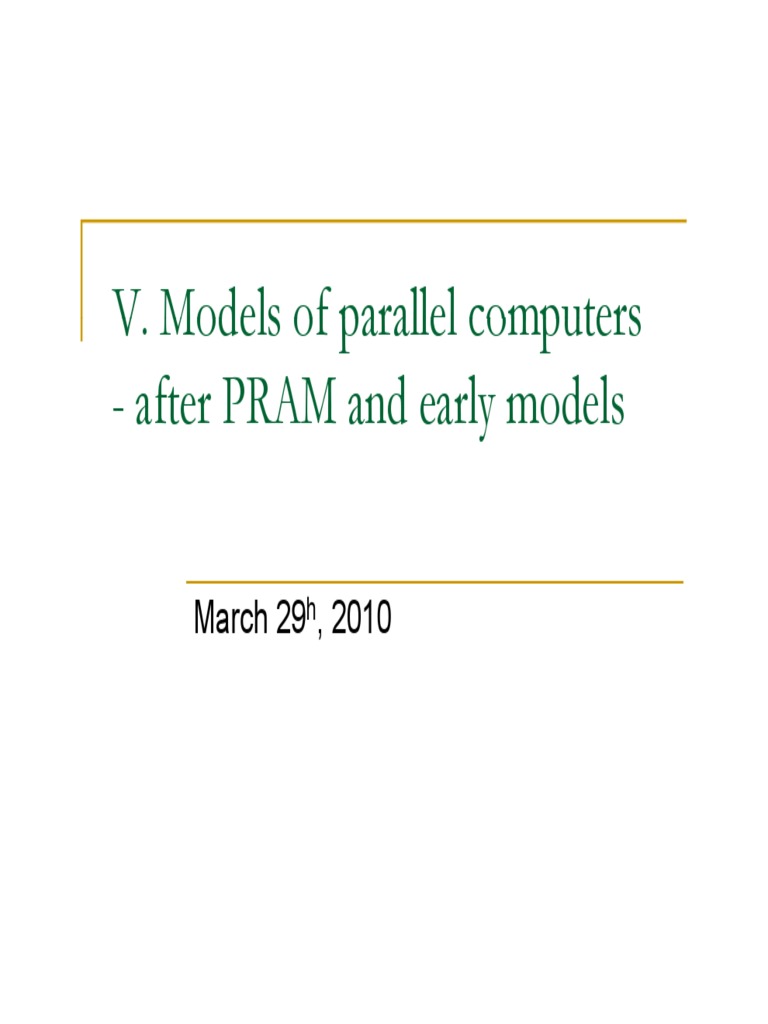V Models of Parallel Computers V. Models of Parallel Computers - After ...