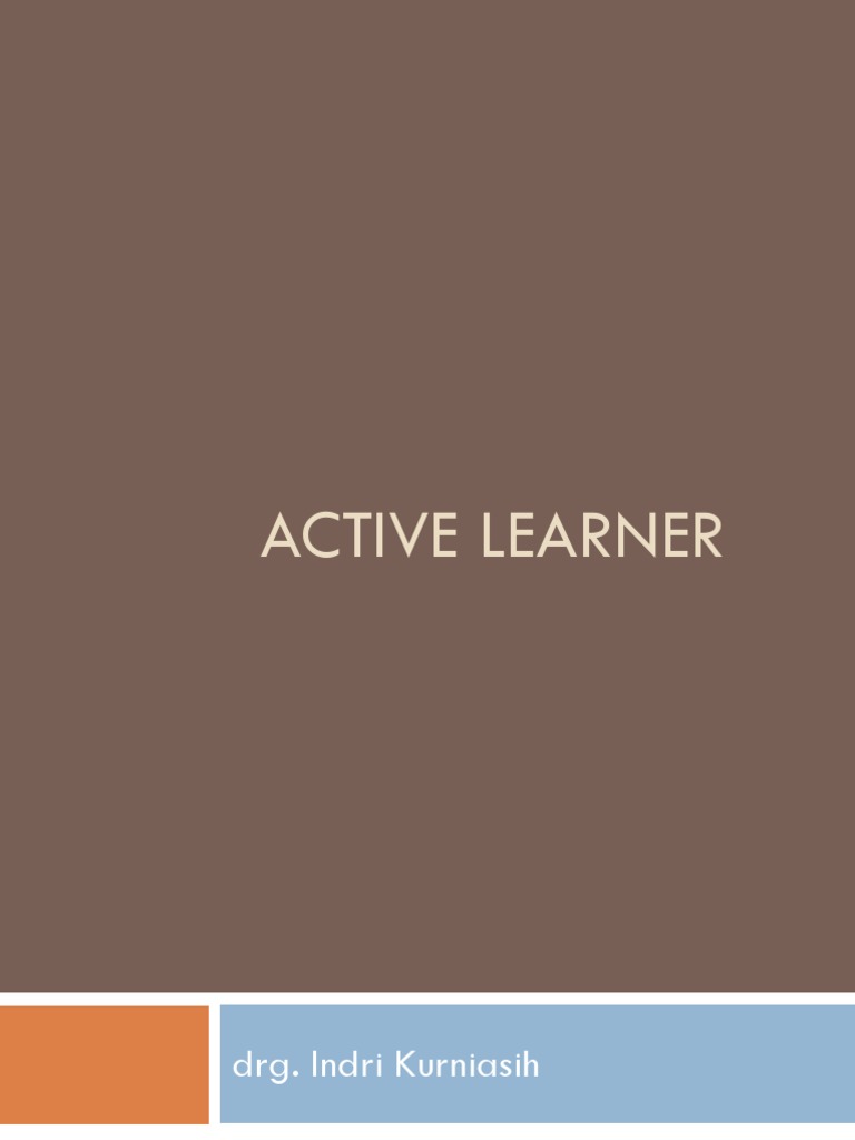 Active Learner: Drg. Indri Kurniasih | PDF | Epistemology | Learning