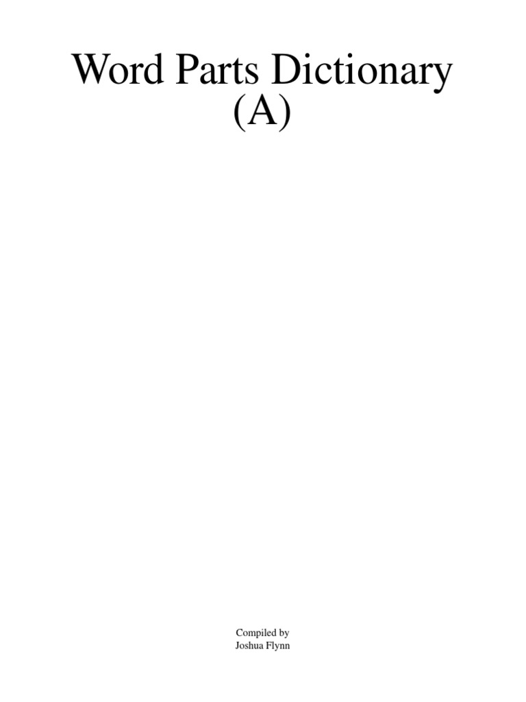 Word Parts Dictionary A | PDF | Epinephrine | Aluminium Oxide