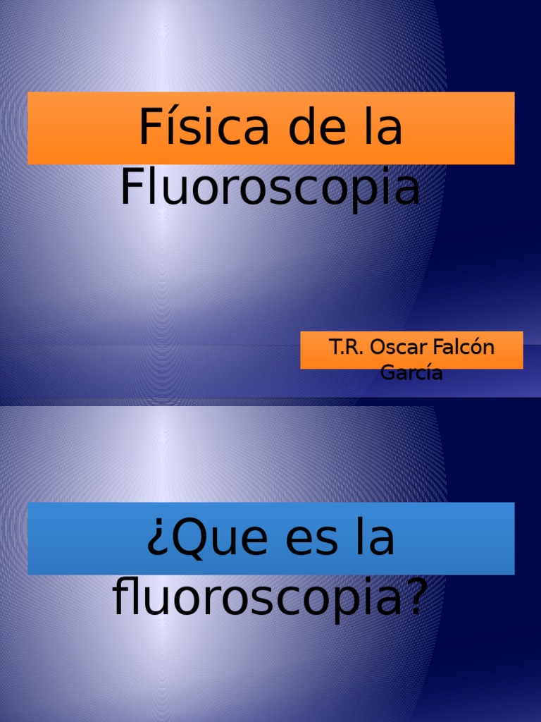 Física y evolución de la fluoroscopia: una técnica radiológica para ...