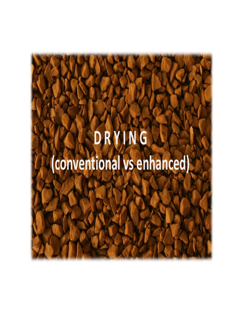 Drying D R Y I N G (Conventional Vs Enhanced) | PDF | Evaporation ...